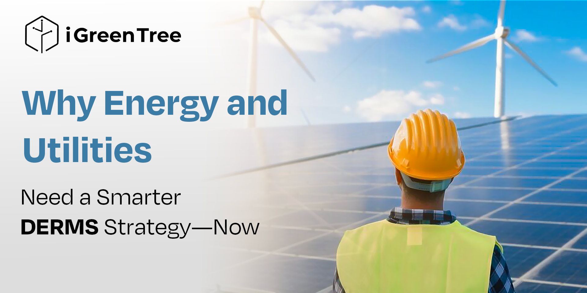 Why Energy and Utilities Need a Smarter DERMS Strategy-Now